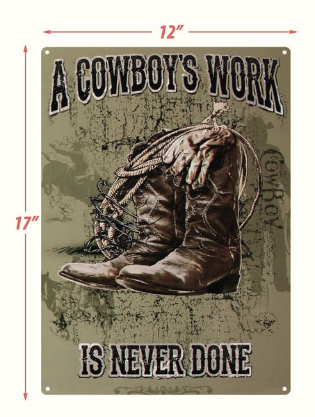 A Cowboy's Work Is Never Done Tin Sign 3053 | Buffalo Trader Online